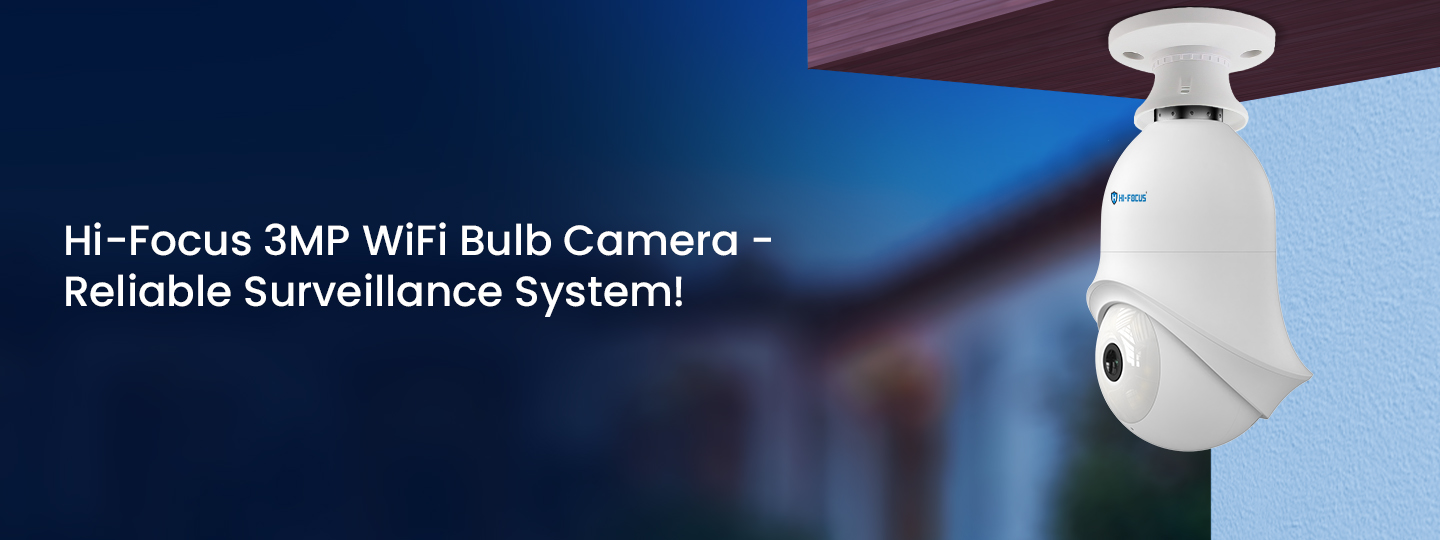 Hi-Focus 3MP WiFi Bulb Camera | HiFocus