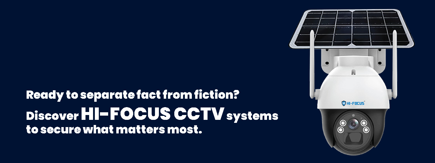 Myths vs. Reality: Debunking Common CCTV Misconceptions | HiFocus